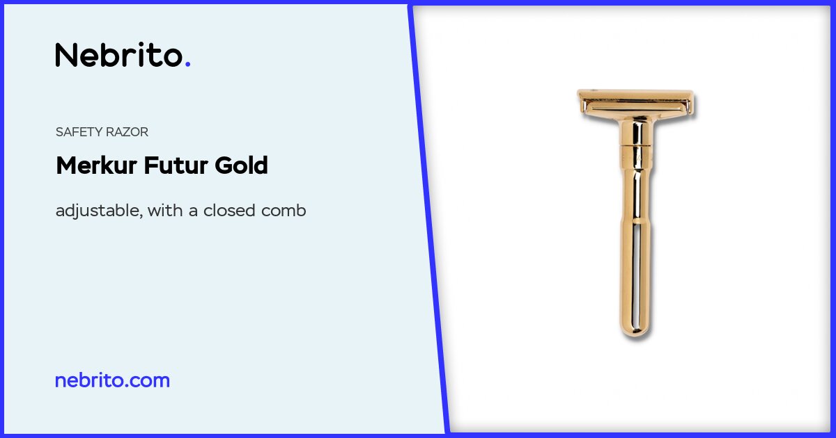 Safety razor Merkur Futur Gold Adjustable, with a closed comb — Nebrito.com